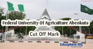 FUNAAB Cut Off Mark For All Courses 2025/2026 Academic Session ...